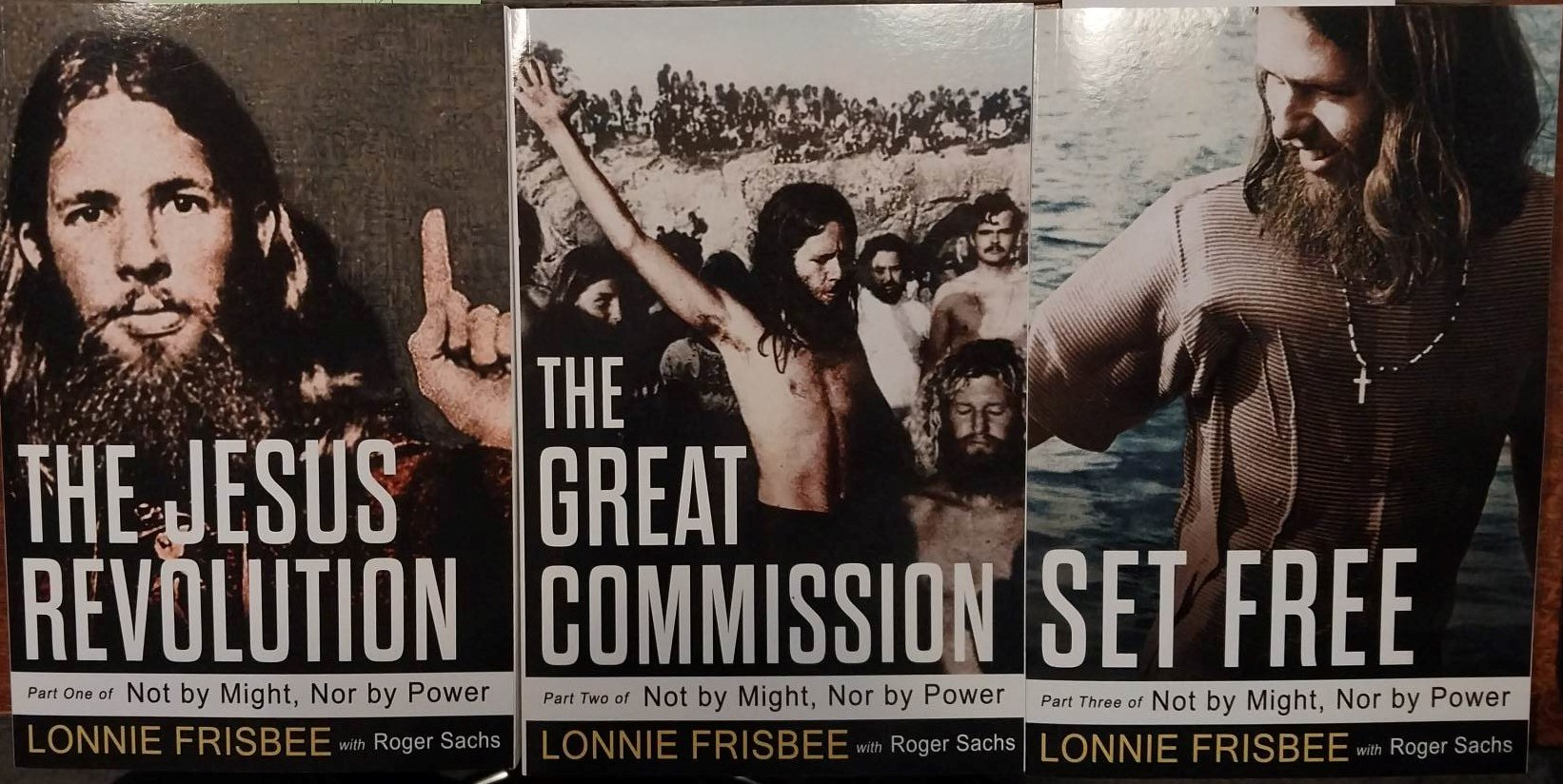 Not by Might, Nor by Power Trilogy by Lonnie Frisbee. Christian ...